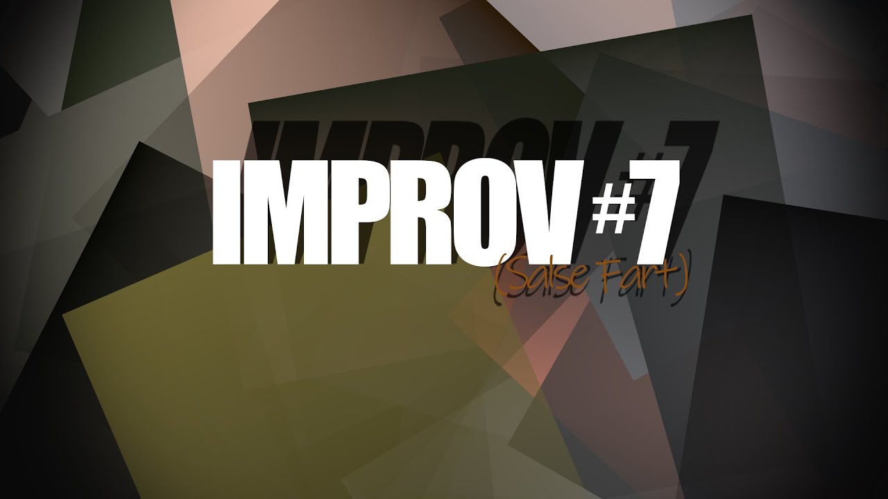 Salse Fart [IMPROV #7] - YouTube