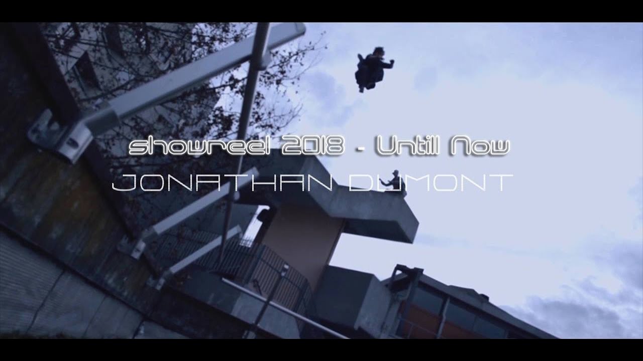 UNTILL NOW - SHOWREEL 2018- JONATHAN DUMONT - YouTube