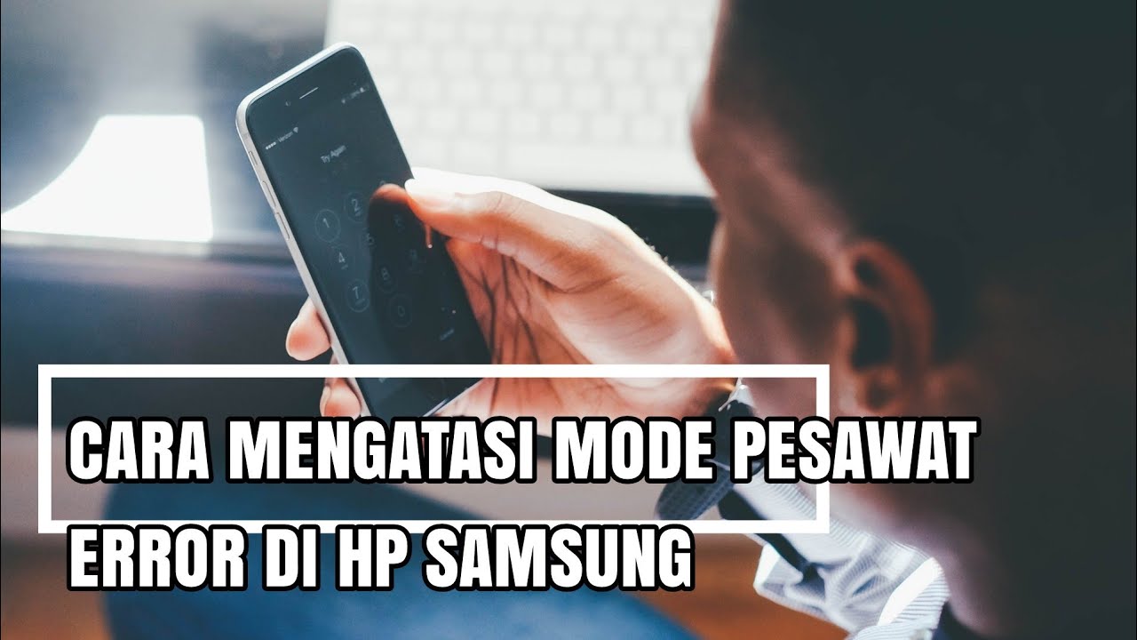 CARA MENGATASI MODE PESAWAT ERROR DI HP SAMSUNG - YouTube