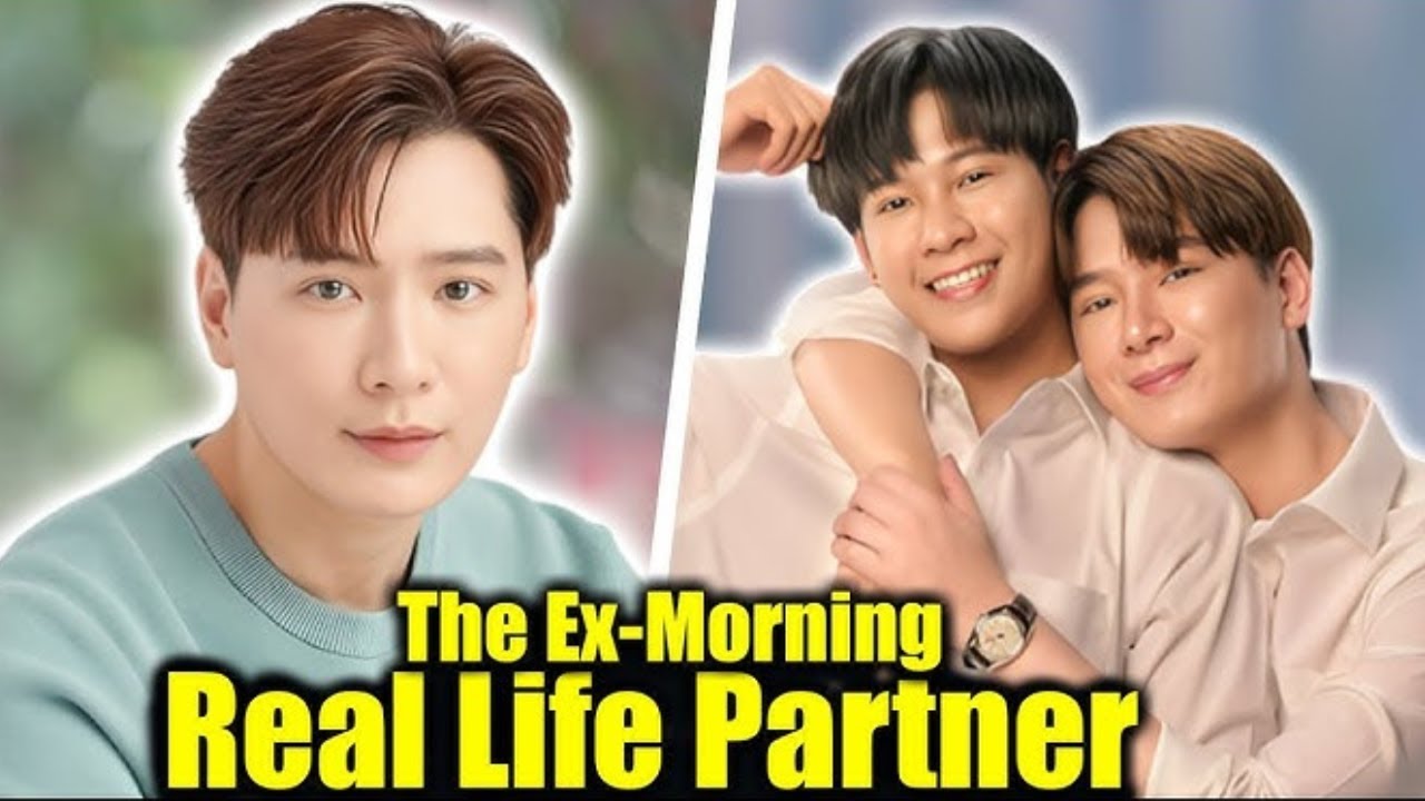 Krist Perawat And Singto Prachaya (The Ex-Morning) Real Life Partner 2025 - YouTube