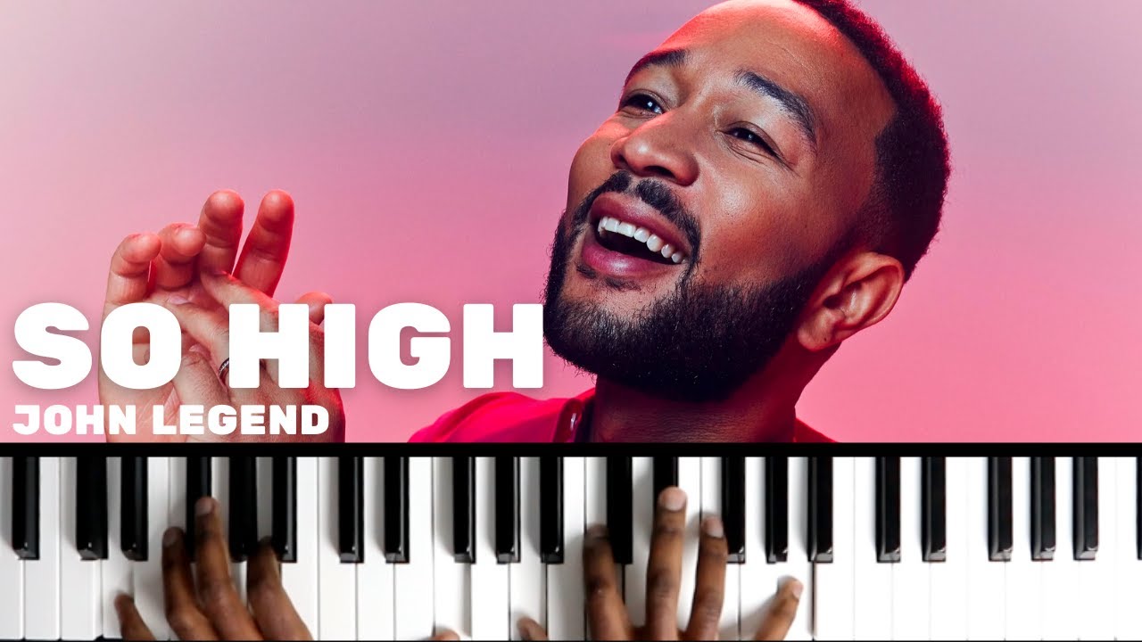 How To Play "SO HIGH" By John Legend | Easy Piano Tutorial (R&B Soul ...