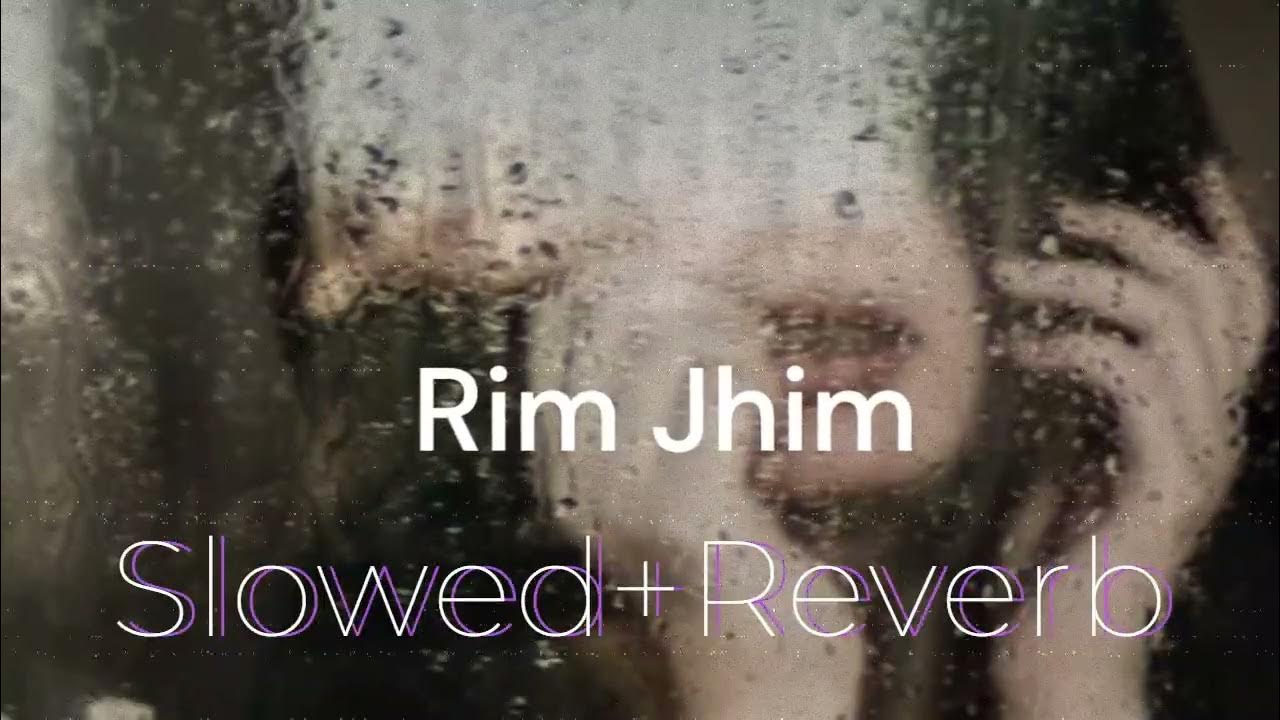 Rim Jhim (Slowed+Reverb) - Khan Saab ft. Pav Dharia | #PunjabiSong - YouTube