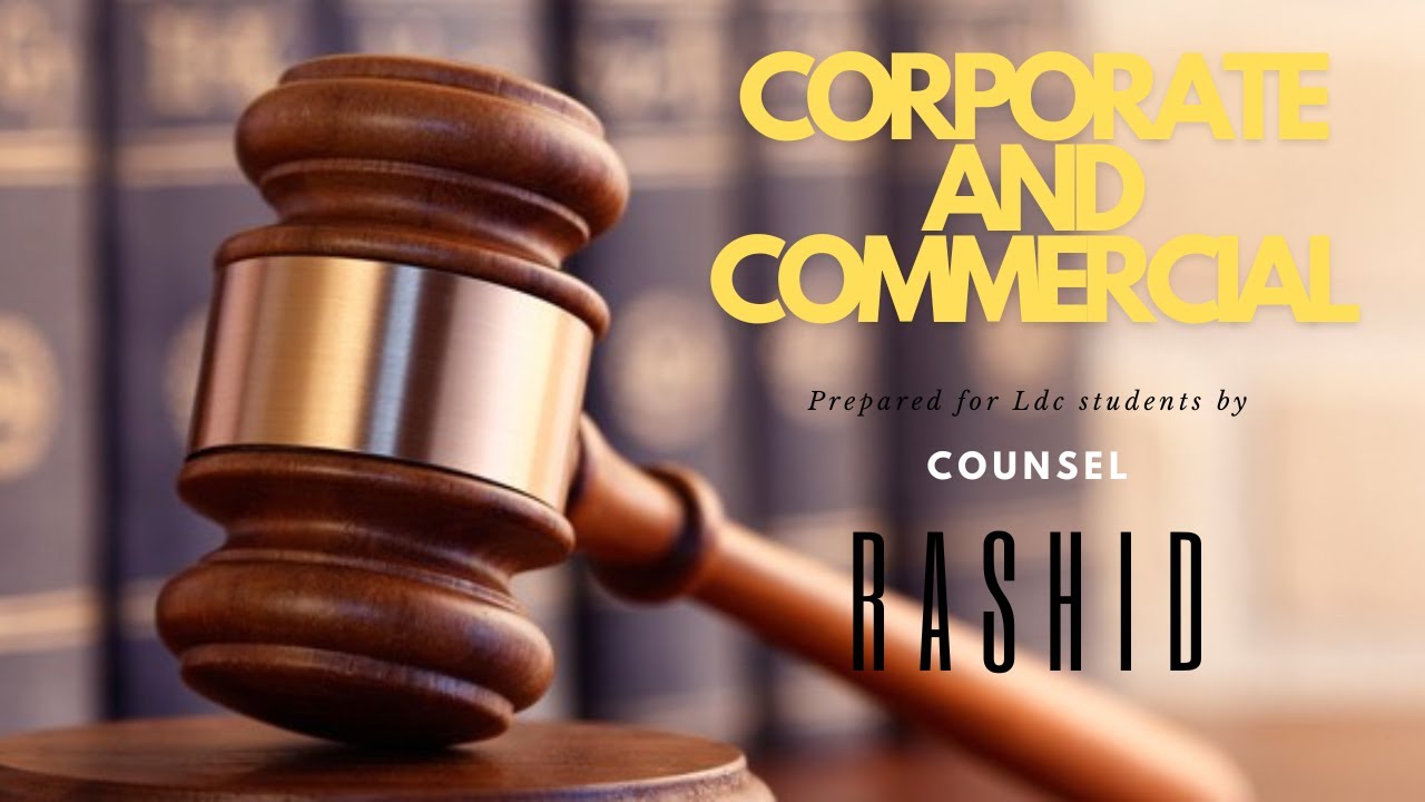 CORPORATE AND COMMERCIAL WEEK 12 LDC - YouTube