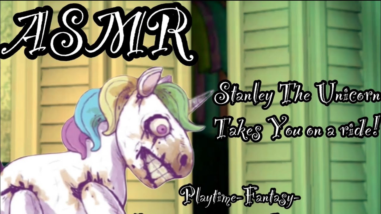 [FNAF ASMR] Stanley The Unicorn Takes You On A Ride! (Child Listener ...