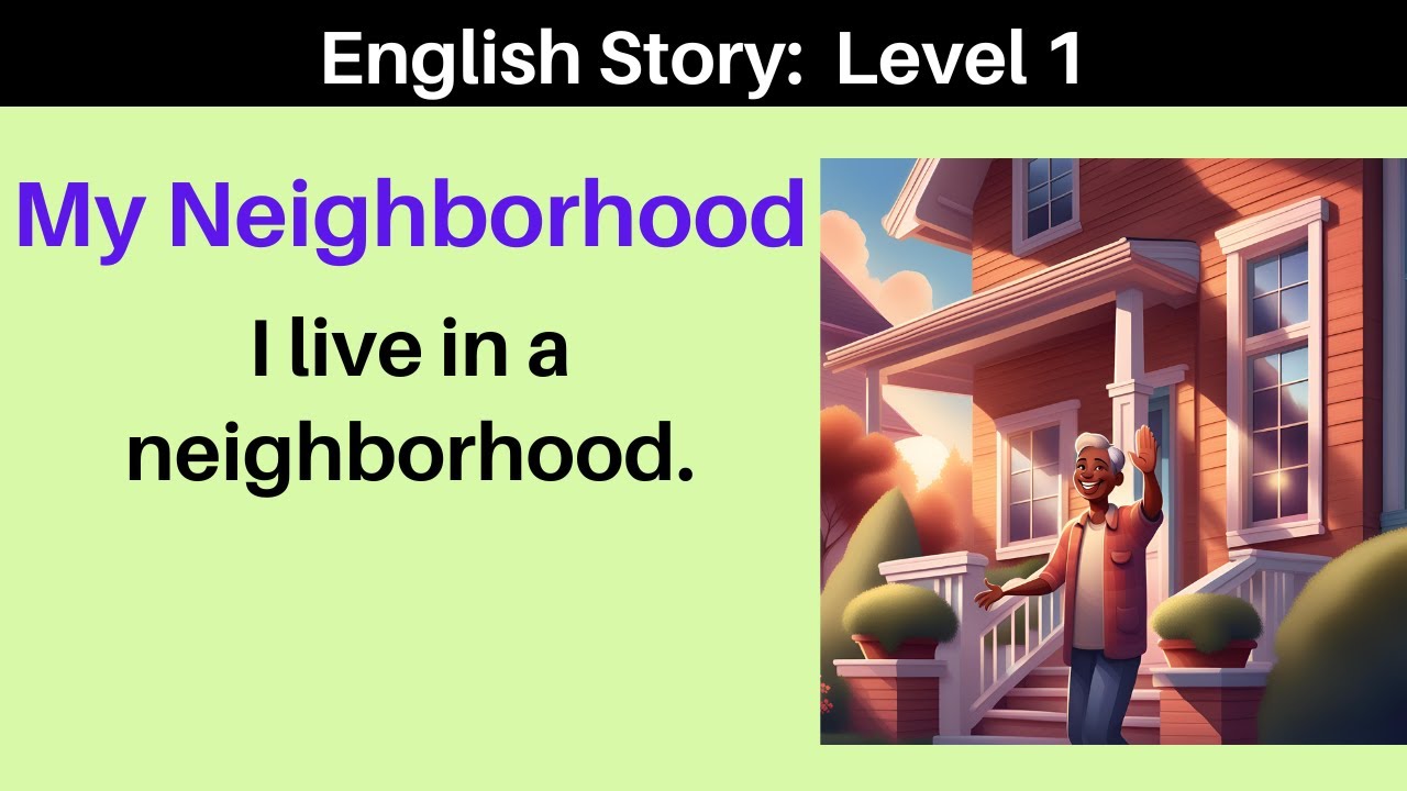 English Story: Level 1 - My Neighborhood | English for Beginners ...