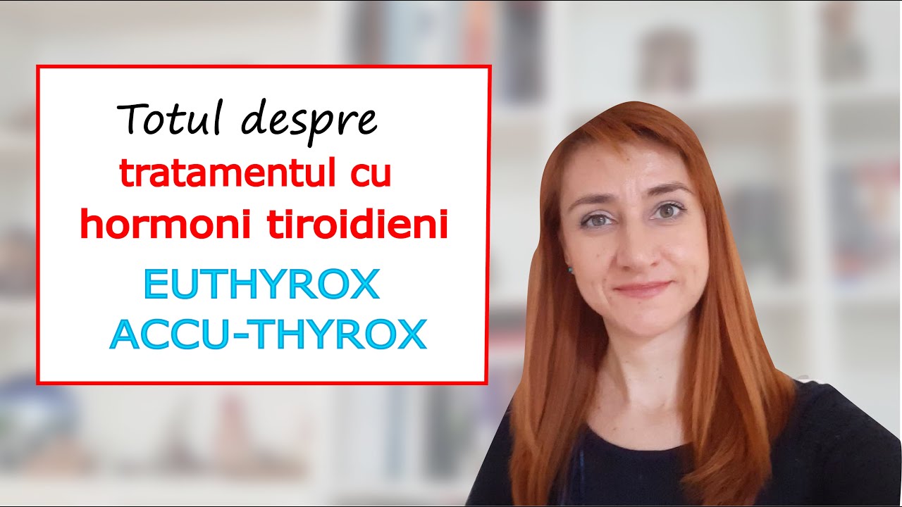 Totul despre Euthyrox/ Accu-Thyrox - Cum tratăm hipotiroidismul (adică ...