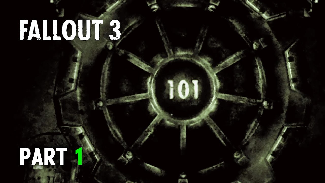 FALLOUT 3 Playthrough | Part 1: Vault 101 - YouTube