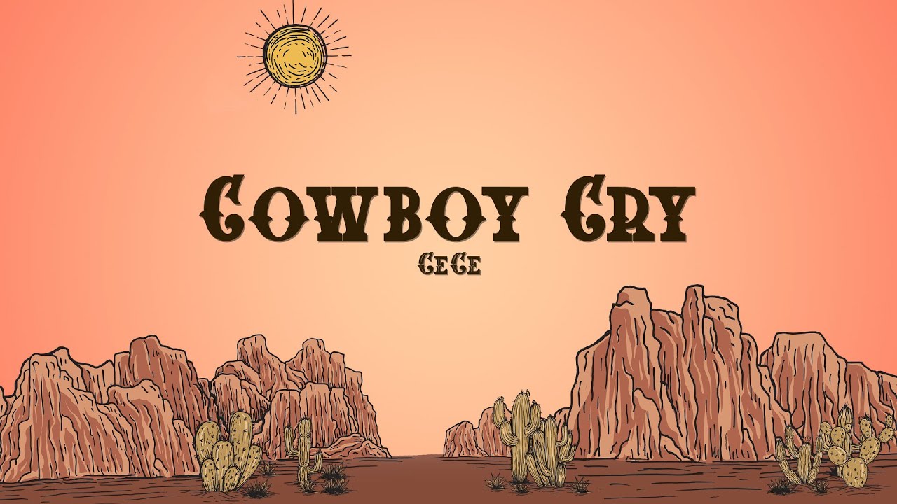 CeCe - Cowboy Cry (Lyrics) - YouTube