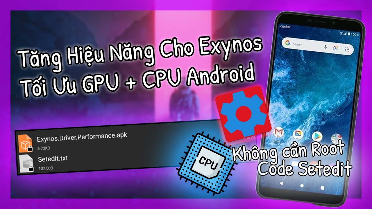 🔧 Tăng Tốc & Tối Ưu Hoá Dòng Chip Exynos Trên Android | Driver Exynos Mod Performance For Gaming ...