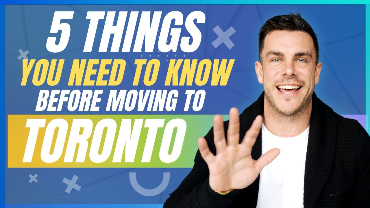 5 things you need to know before moving to Toronto | Moving To Toronto ...