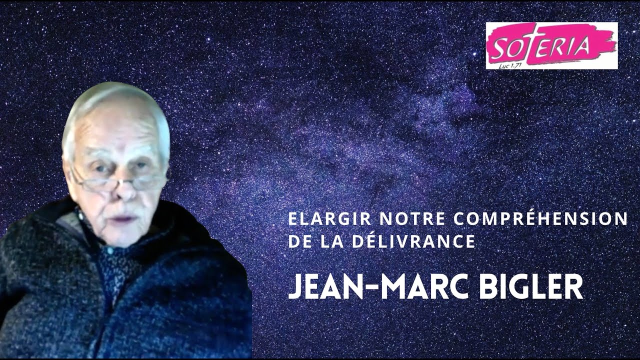 Jean-Marc Bigler : élargir notre compréhension de la délivrance - YouTube
