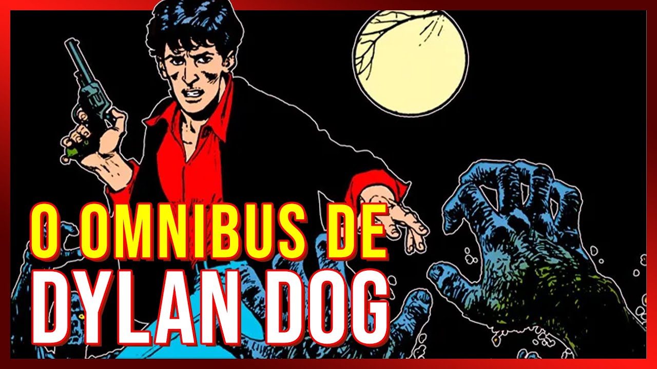 DYLAN DOG OMNIBUS: O DESPERTAR DOS MORTOS-VIVOS | Gibizinho - YouTube