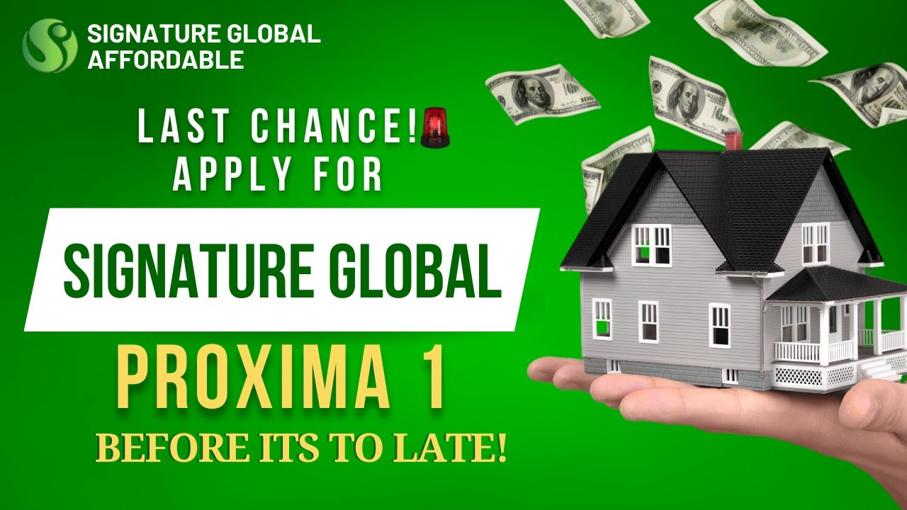 FINAL CALL: Last Date to Apply for Signature Global Proxima 1 Extention - Don't Miss Out! - YouTube