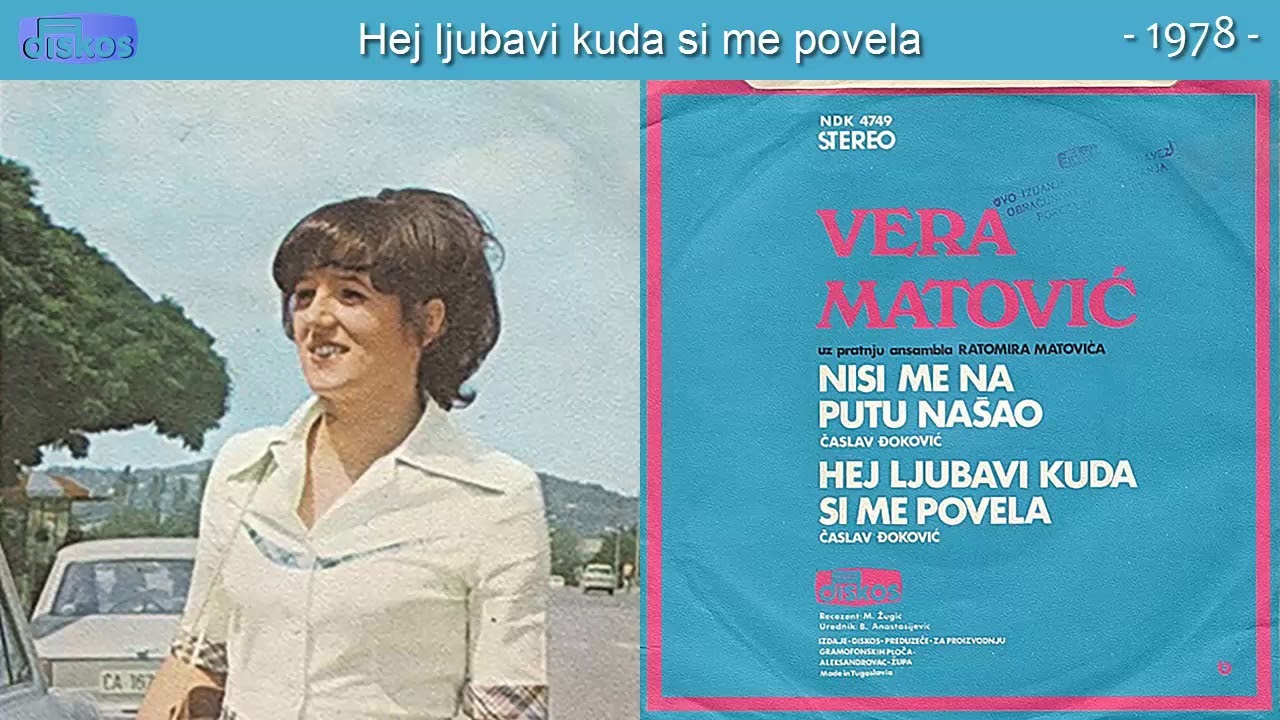 Vera Matovic - Hej ljubavi kuda si me povela - (Audio 1978) - YouTube