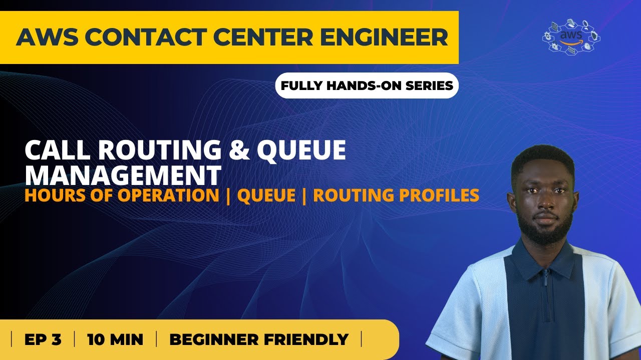 AWS Contact Center Series #3: Smart Call Routing & Queue Management ...