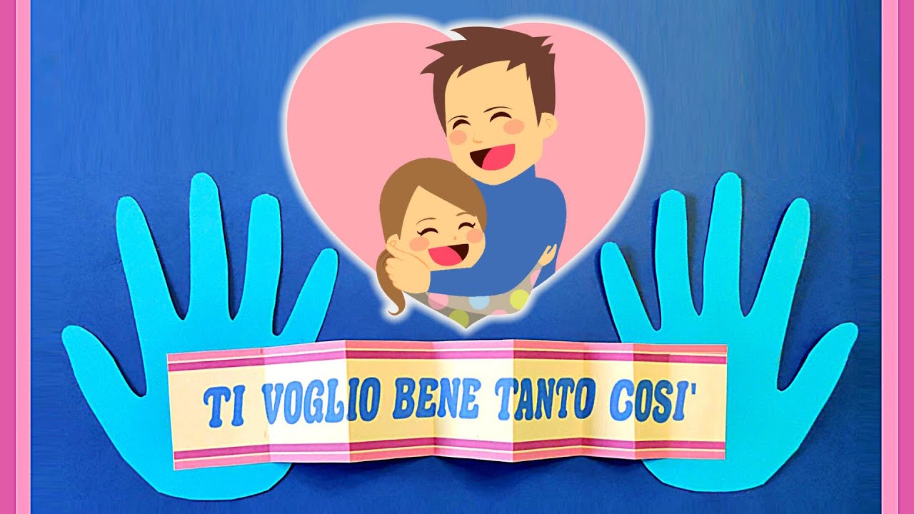 💌👨‍👧‍👦 BIGLIETTO per la Festa del Papà 💙 Ti voglio bene tanto così! 🌎🤚 ...
