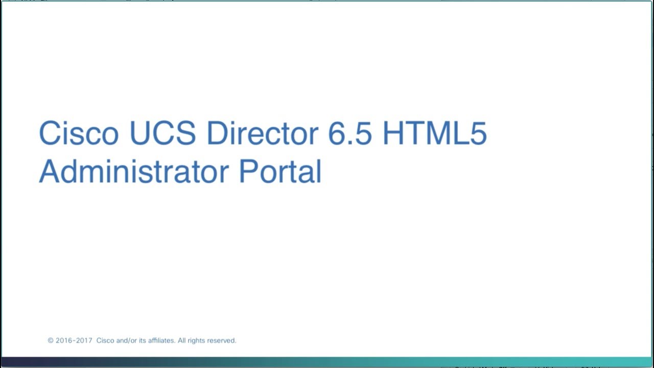 Cisco UCS Director 6.5 HTML5 Administrator Portal - YouTube
