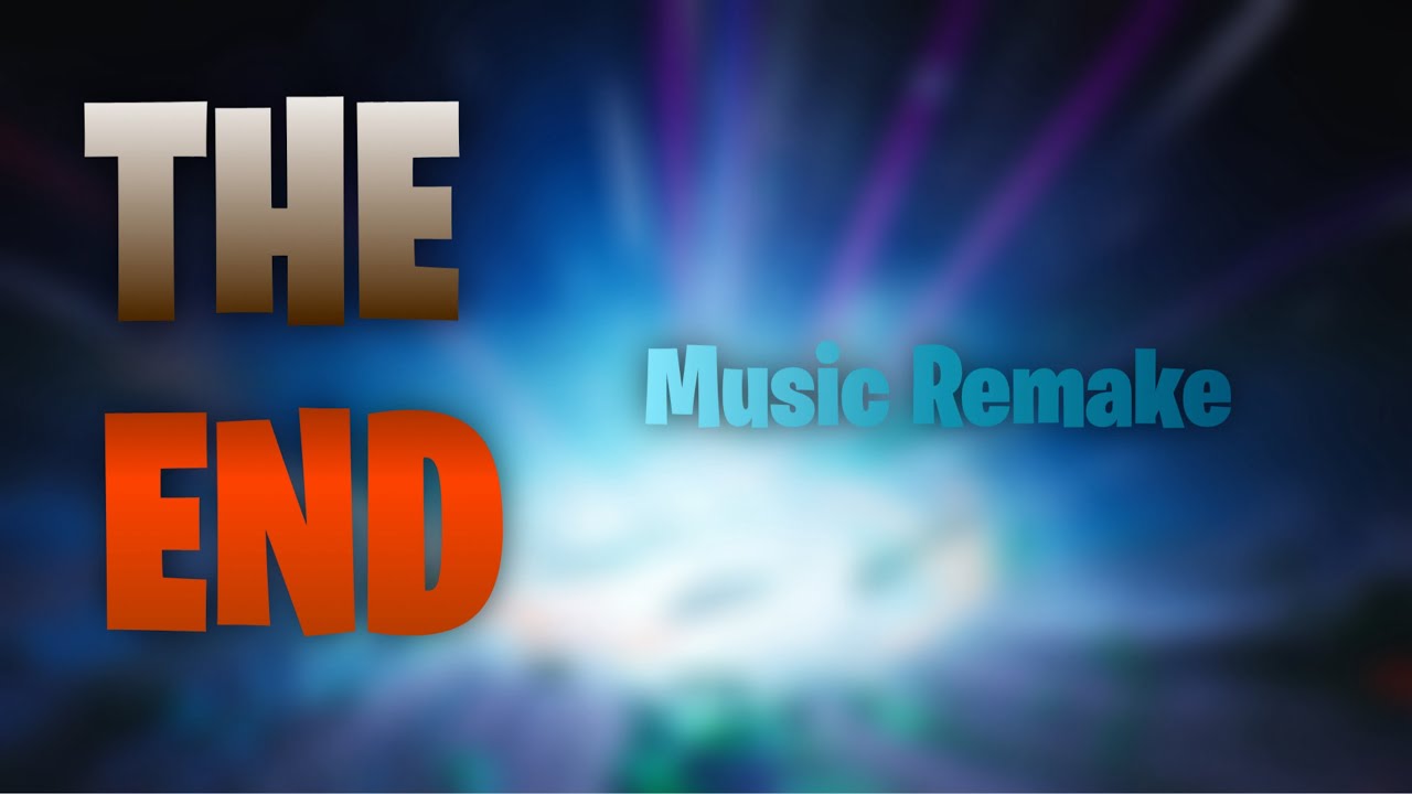 The End Music Remake - Fortnite - YouTube
