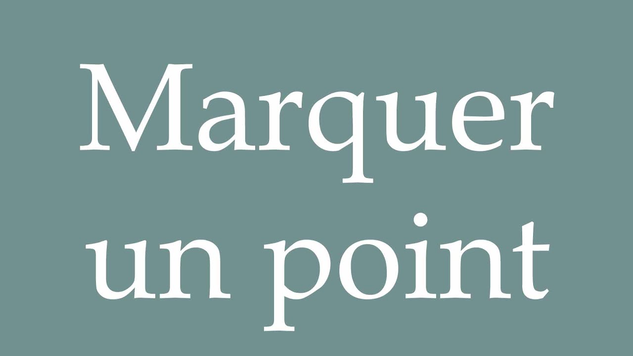 How to Pronounce ''Marquer un point'' (Score a point) Correctly in ...