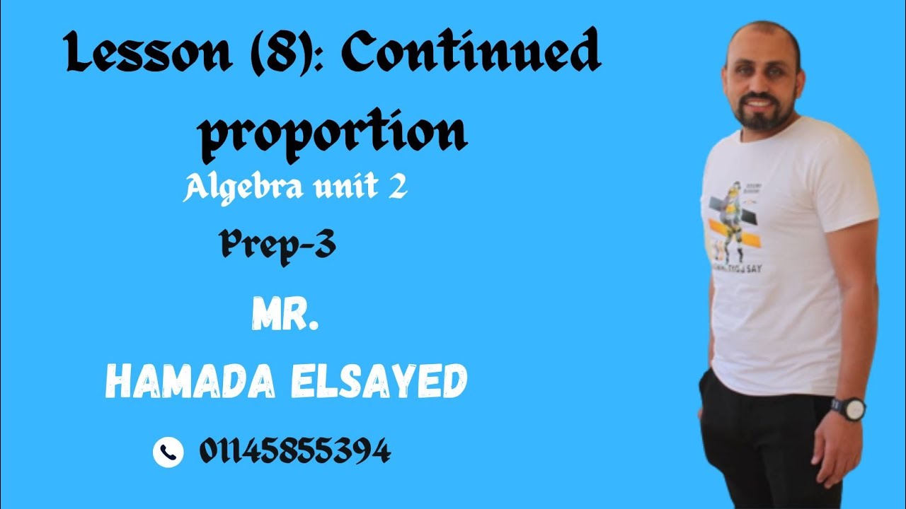 Lesson( 8 ) Algebra: Continued proportion prep 3 first term - YouTube
