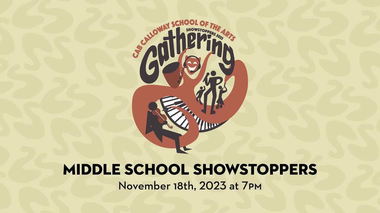 Cab Calloway School of the Arts Middle School Showstoppers 2023 | Cab ...