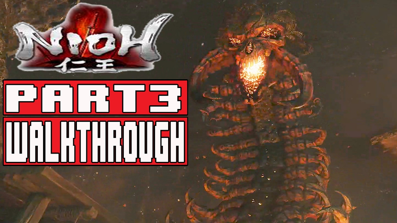 NIOH Gameplay Walkthrough Part 3 Giant Centipede Boss Fight (PS4 Pro ...