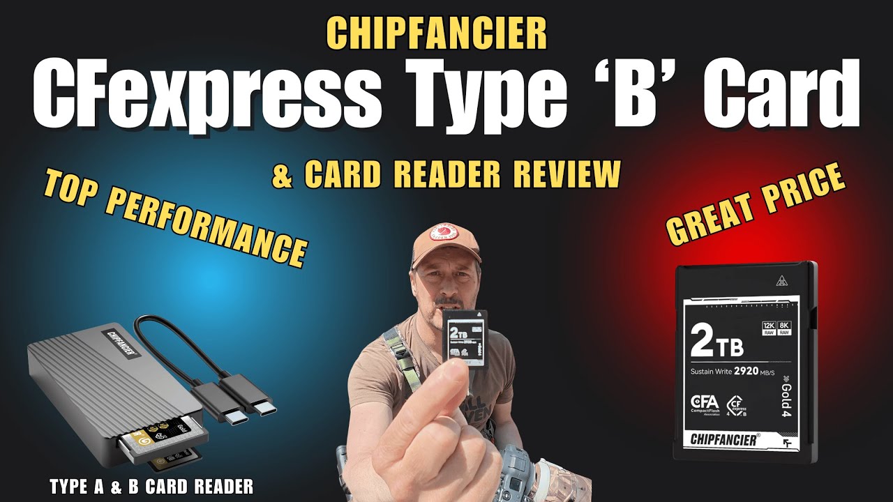 Chipfancier CFexpress Type 'B' Card and Type A/B Reader Review for Wildlife & Nature Photography ...