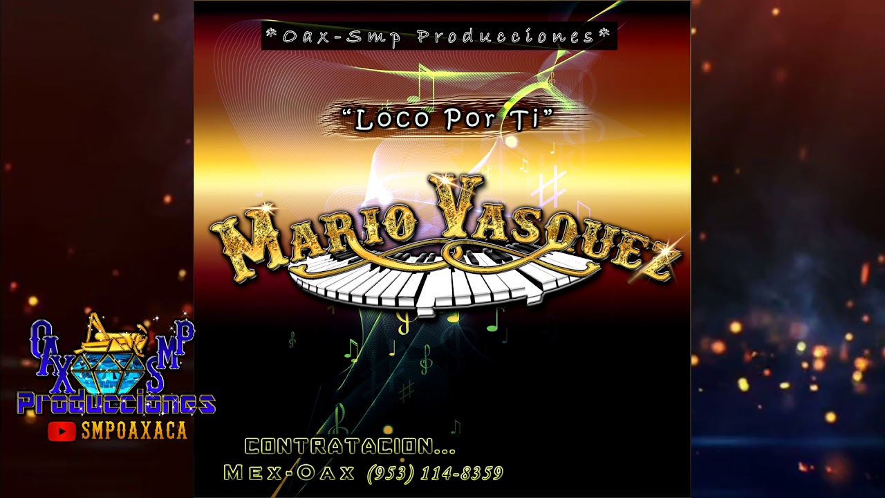 Loco Por Ti - Mario Vasquez Estreno Exclusivo - YouTube