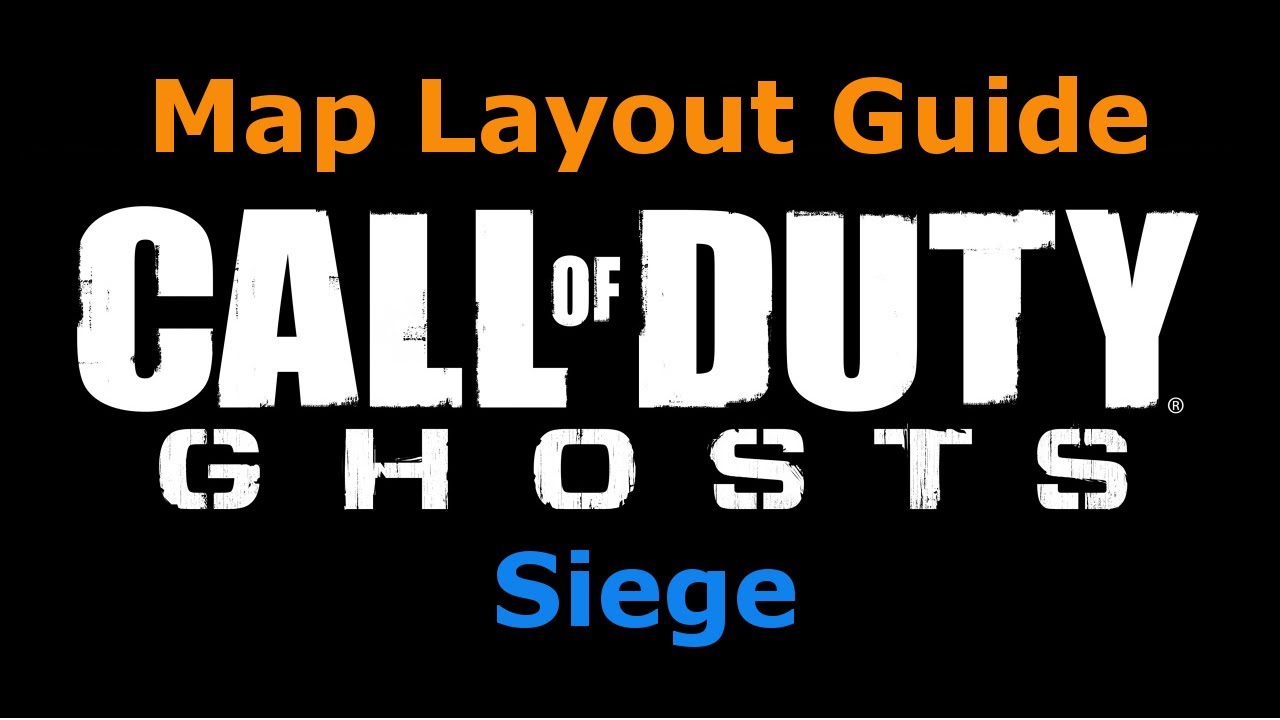 Call of Duty: Ghosts - Map Layout Guide | "Siege" - YouTube