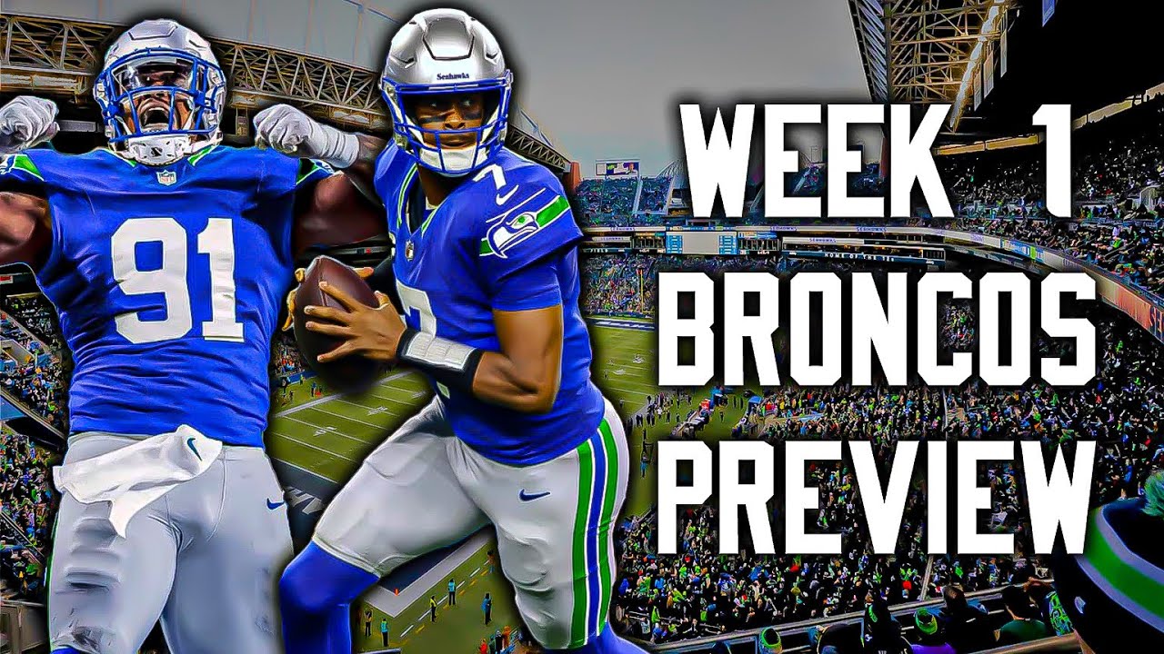 Seattle Seahawks vs Denver Broncos Week 1 Preview! - YouTube