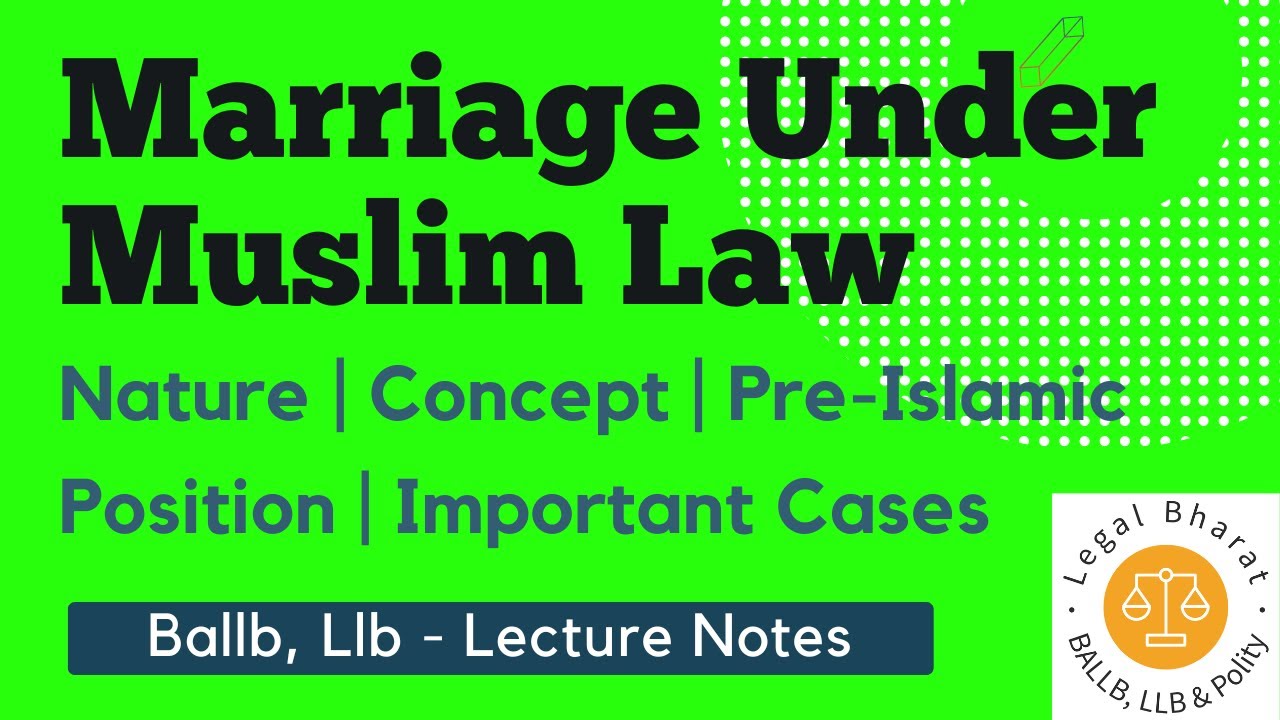#6 Marriage Under Muslim Law | Pre-Islamic Position | Muslim Marriage Defined - YouTube