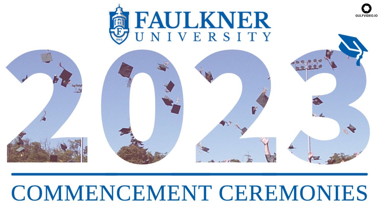 Faulkner University Graduation (8:30am) - YouTube