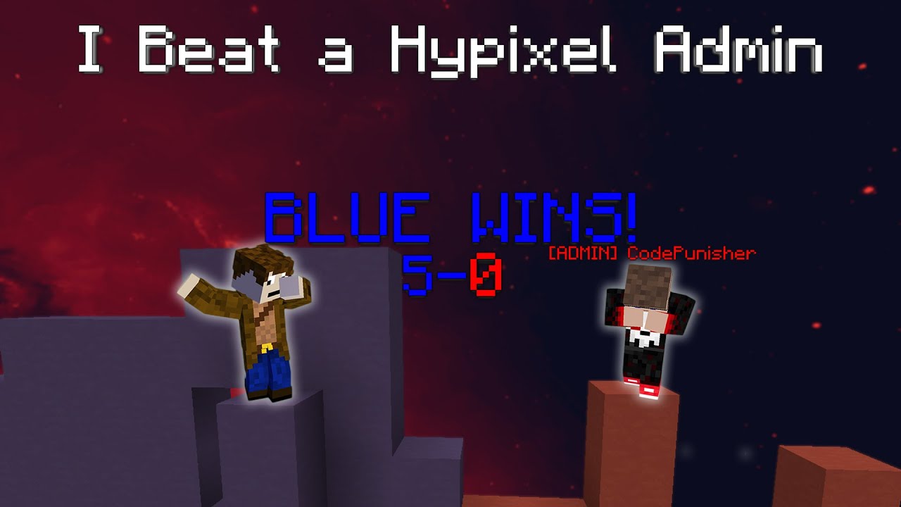 I beat a Hypixel admin, 5-0 - YouTube