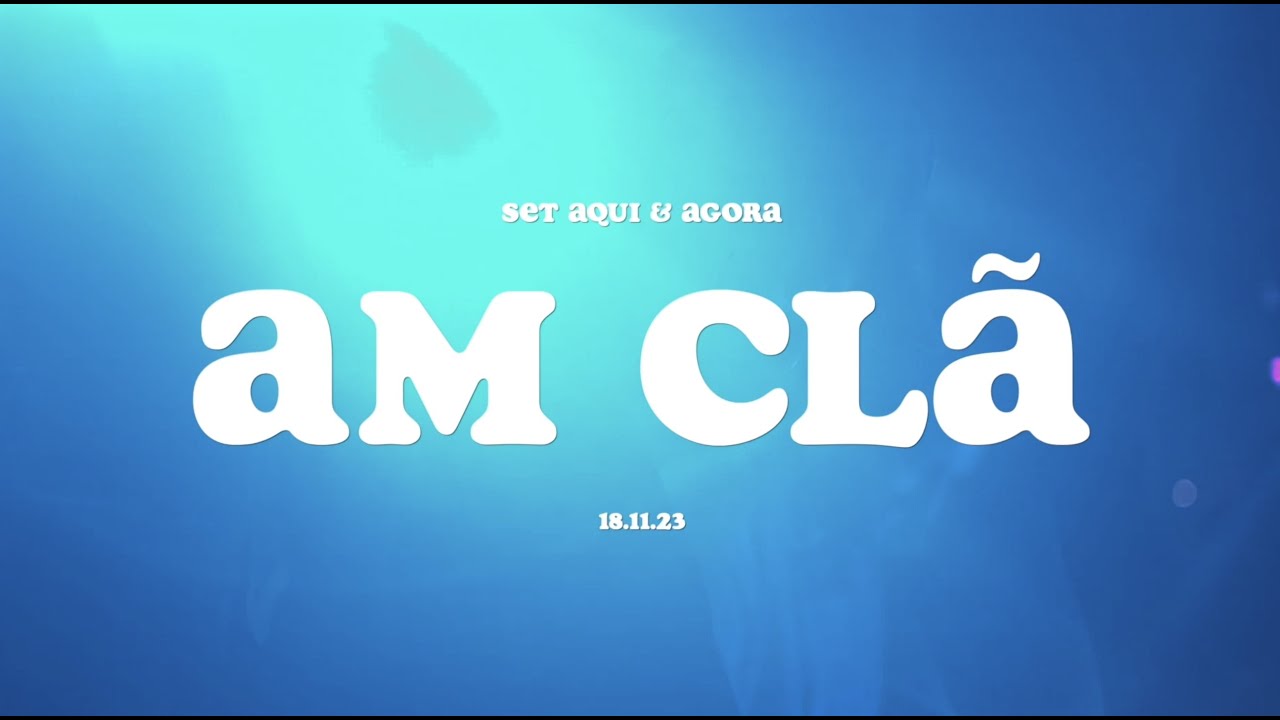 AM Clã - Festa AQUI E AGORA 18.11.2023 - YouTube