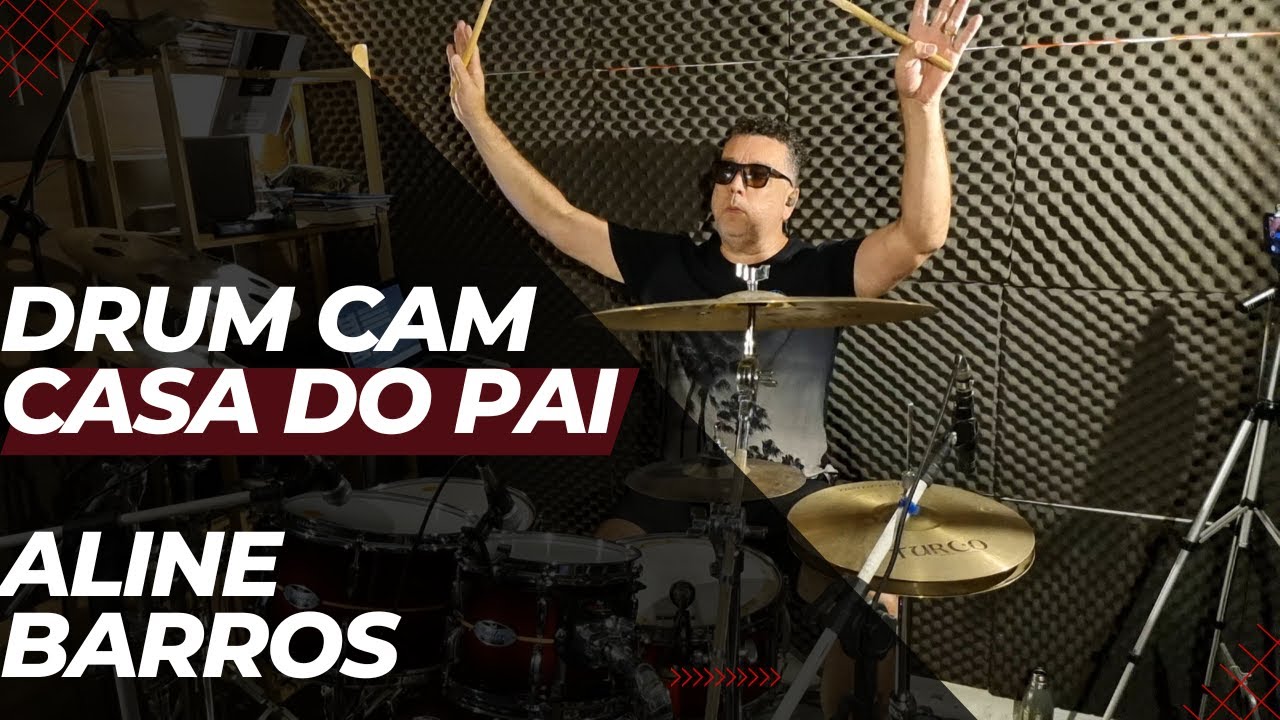 🥁Casa do Pai- [DRUM CAM]- [ALINE BARROS] Cláudio Felix🥁 - YouTube
