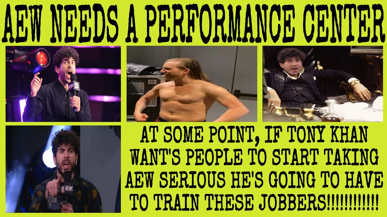 AEW NEEDS A PERFORMANCE CENTER #aewdynamite #aew #tonykhan #performance ...