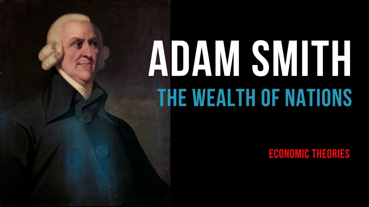 The Wealth of #nations | #adam Smith | Economic Theories - YouTube