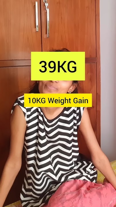 Weight Gain Journey🔥39KG To 49KG Weight Gain Transformation #weightgain #weightgainfast # ...