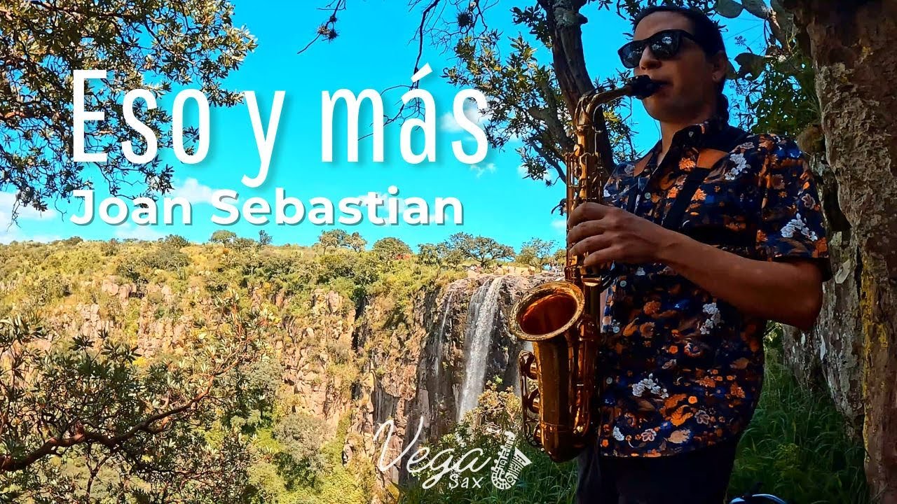 Eso y más - Joan Sebastian (Vega Sax cover) - YouTube