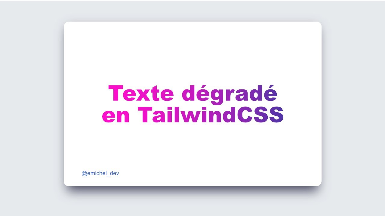 Comment faire un texte en dégradé avec Tailwind CSS - YouTube