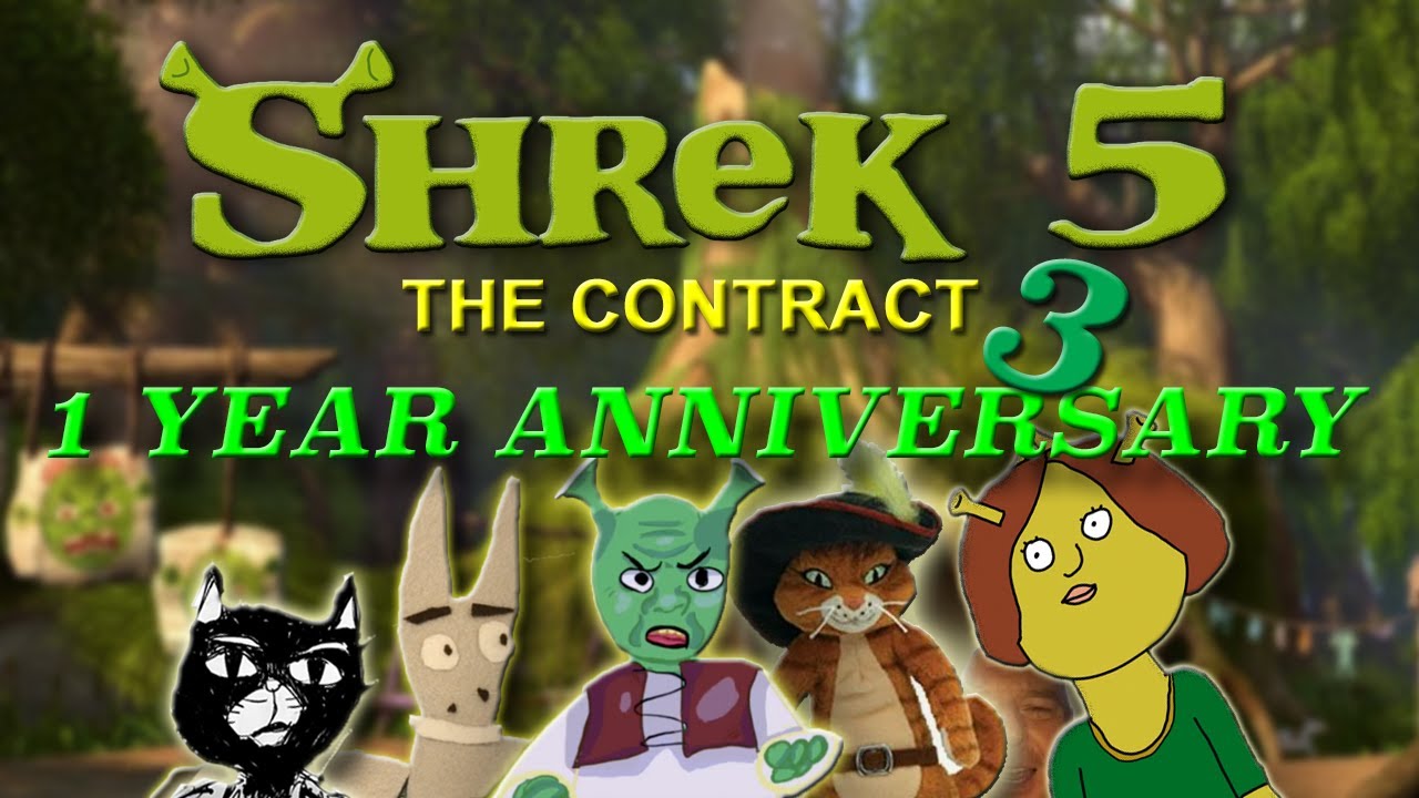 Shrek 5: The Contract 3: The 1 Year Anniversary! - YouTube