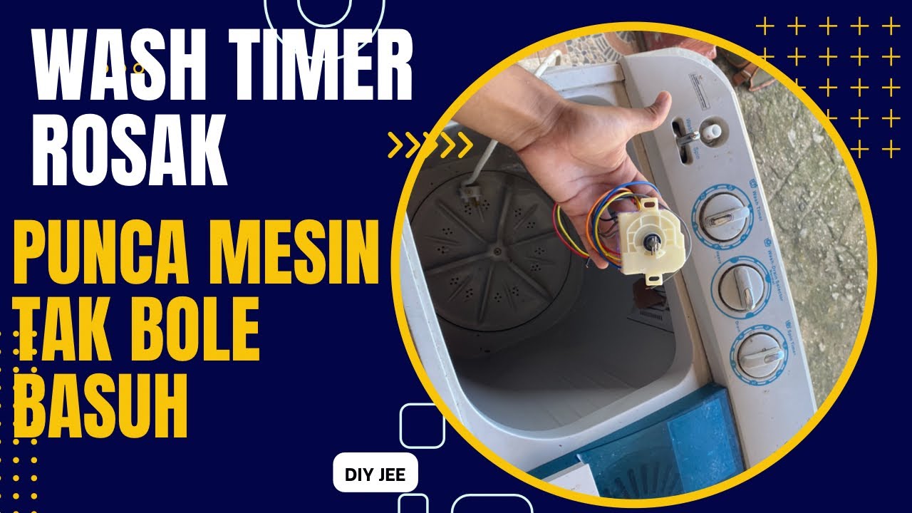 Wash timer rosak,punca mesin cuci tak boleh basuh,brand media,brand ...
