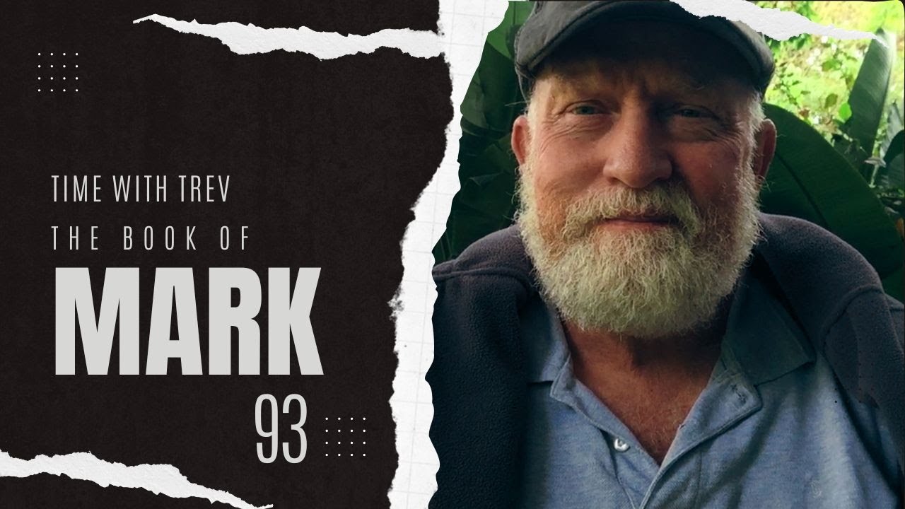 TIME WITH TREV // The Book Of Mark // 93 - YouTube
