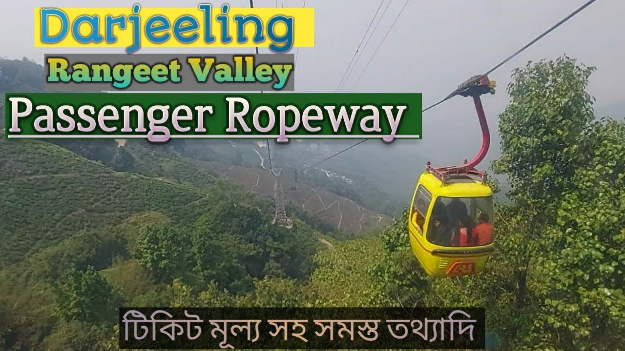 Darjeeling Ropeway | Darjeeling Rangeet Valley Passenger Ropeway ...