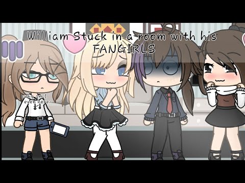 William Afton stuck in a room with his FANGIRLS + ?? / Gacha Life