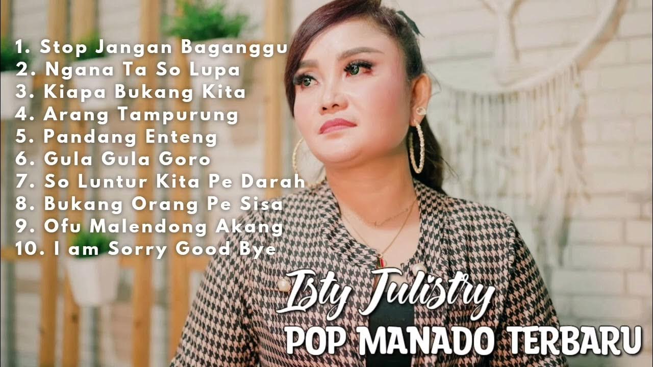 Full Album Pop Manado Terbaru Isty Julistry - YouTube