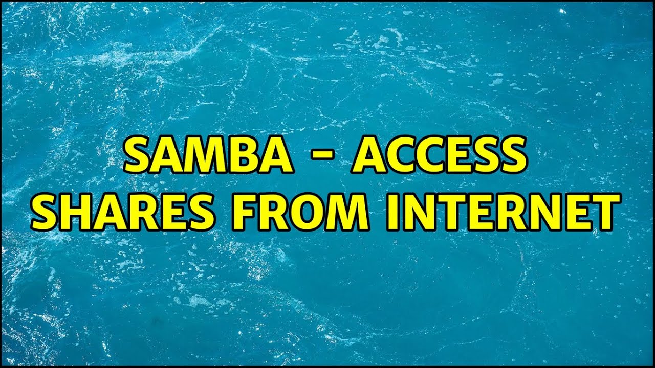 Samba - Access shares from internet - YouTube