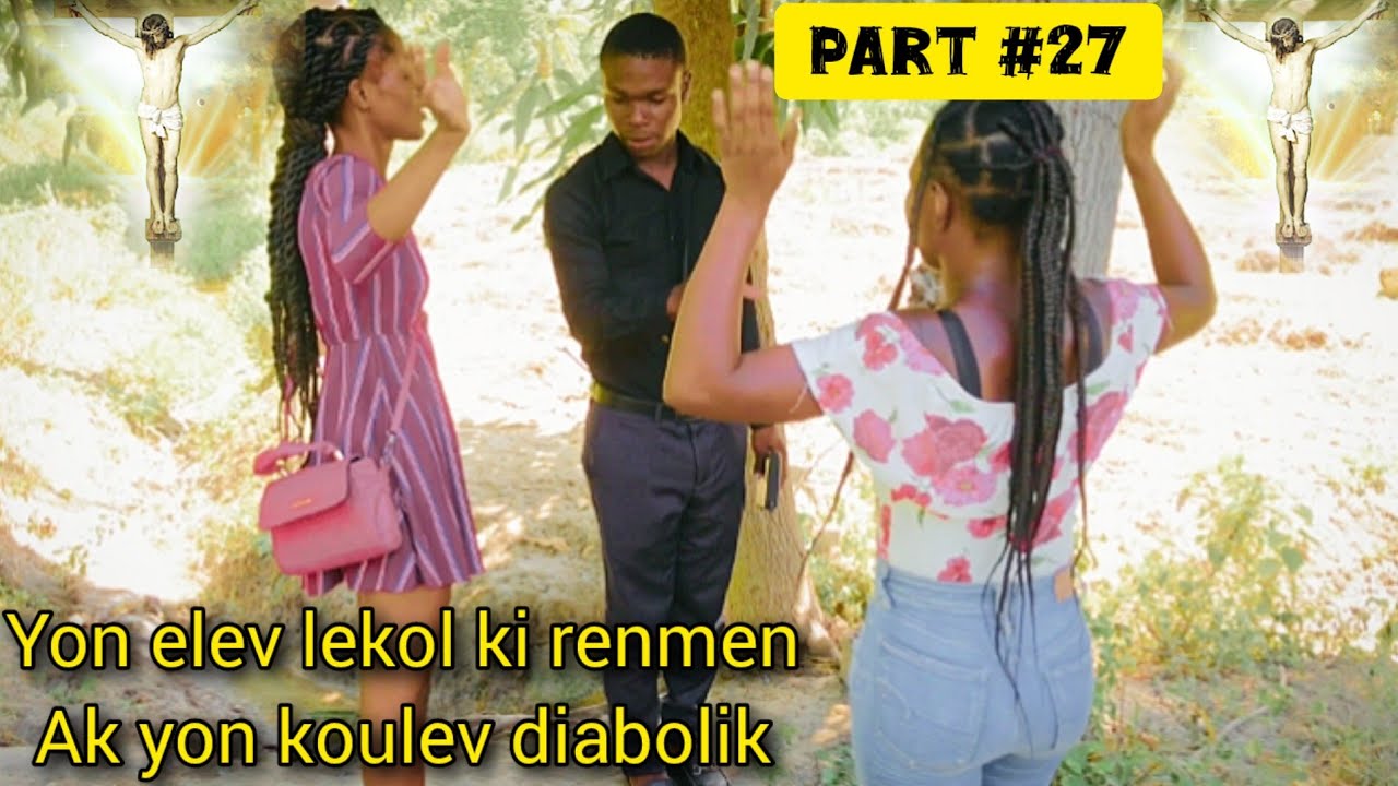 YON ÉLEV LEKOL KI RENMEN AK YON KOULEV DIABOLIK (PART #27 ) mezanmi ...
