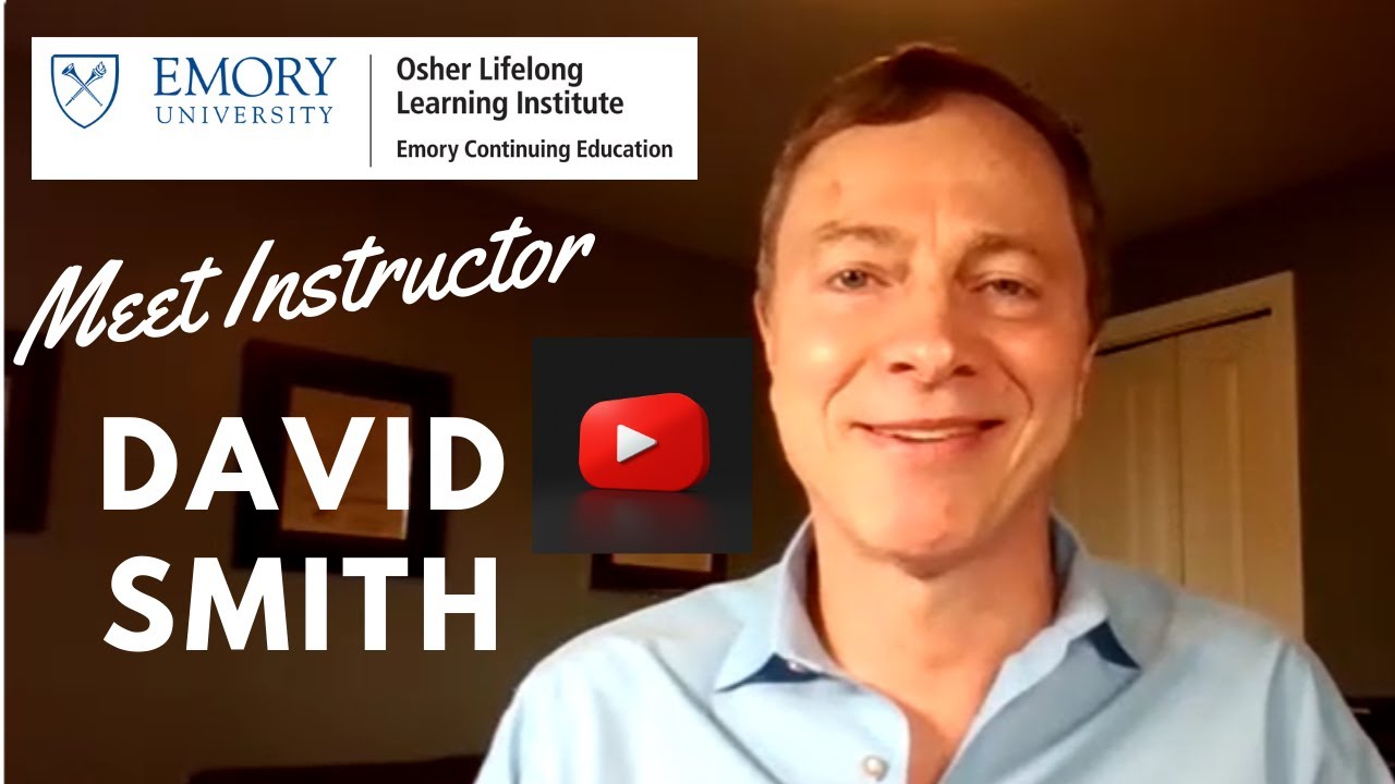 OLLI at Emory Instructor David Smith March 2022 - YouTube
