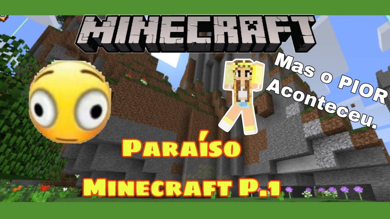 Paraíso Minecraft P 1 Fui Pras Montanhas E O Pior Aconteceu Youtube